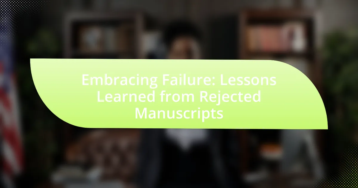 Embracing Failure: Lessons Learned from Rejected Manuscripts ...